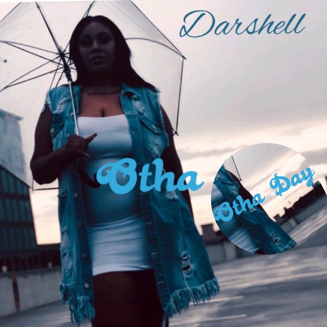 Otha Day - Single by Darshell | Spotify