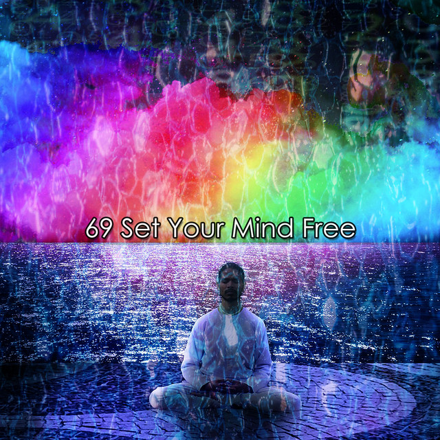 69 Set Your Mind Free - Album by Asian Zen Spa Music Meditation | Spotify