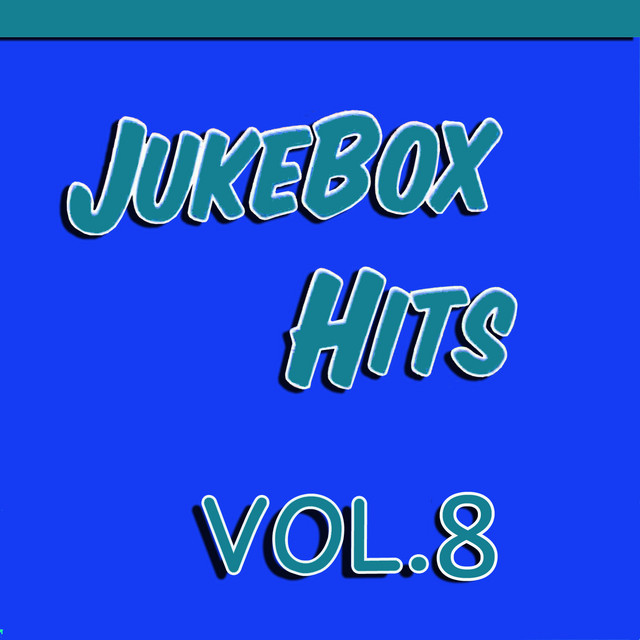 Jukebox Hits, Vol. 8 - Compilation by Various Artists | Spotify