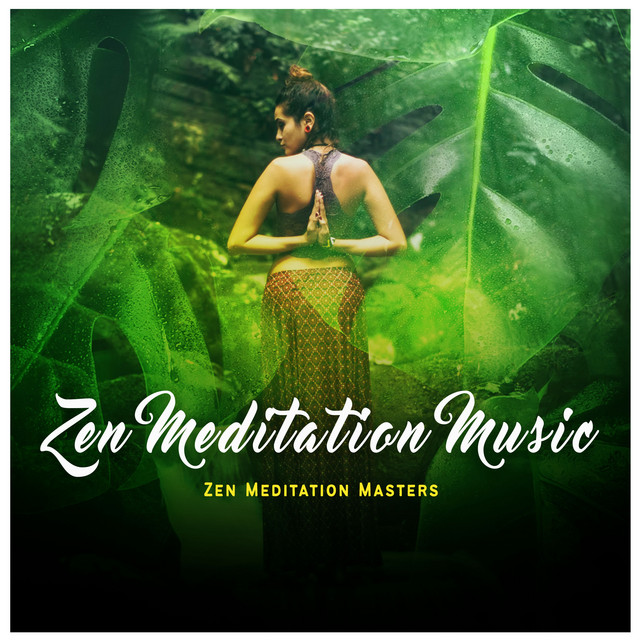Zen Meditation Music - Album by Zen Meditation Masters | Spotify