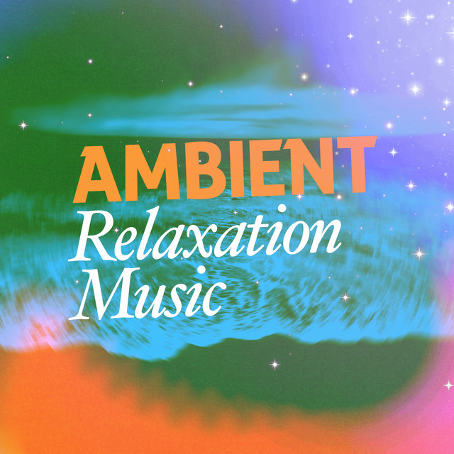 Ambient: Relaxation Music - Album by Yoga Relaxation Music | Spotify