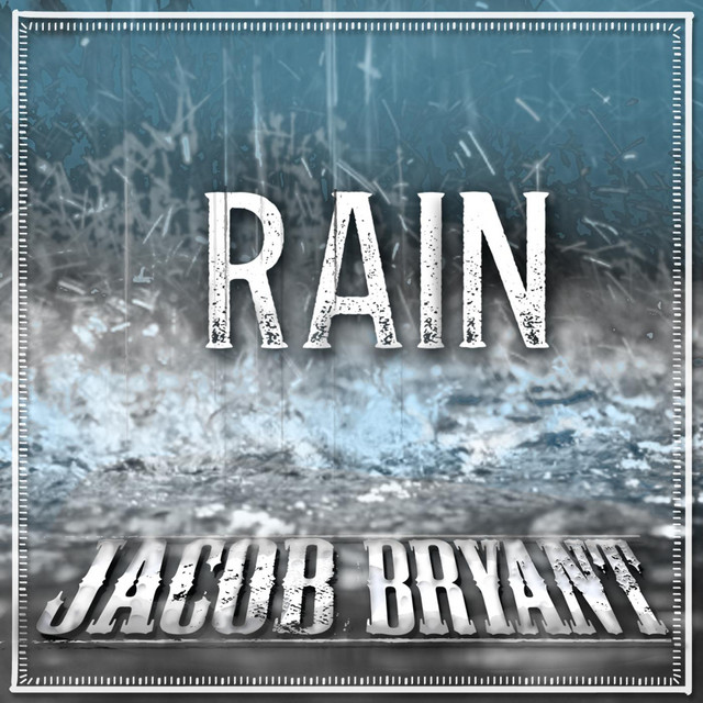 Rain – Sencillo de Jacob Bryant | Spotify