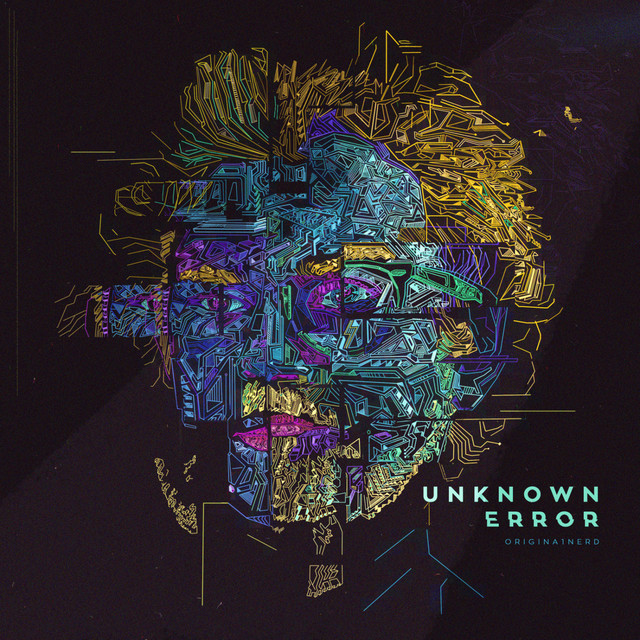 Unknown Error - Album by Origina1Nerd | Spotify