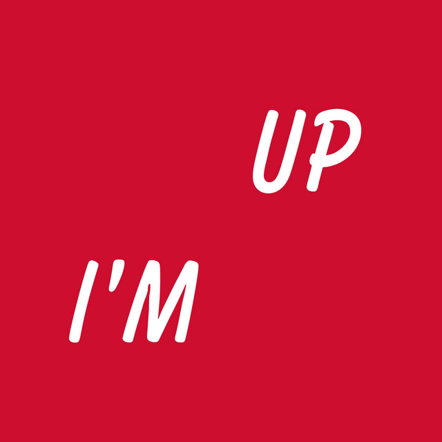 I'm Up - Single by uKnoWho | Spotify