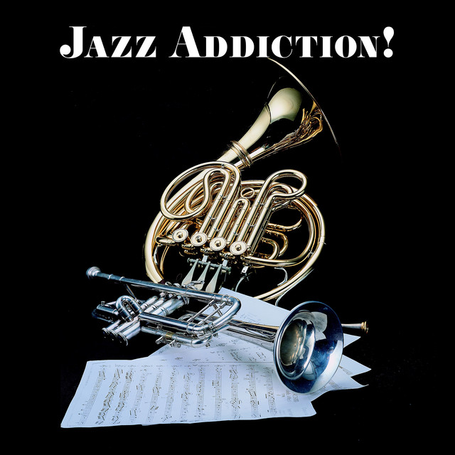 Jazz Addiction! - Compilation by Various Artists | Spotify