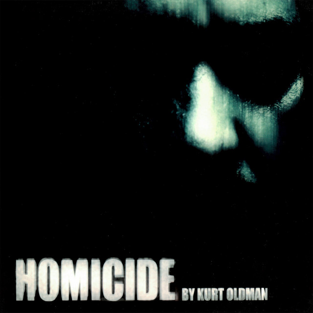 Homicide - Album by Kurt Oldman | Spotify