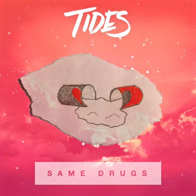 Same Drugs - Single by TIDES | Spotify