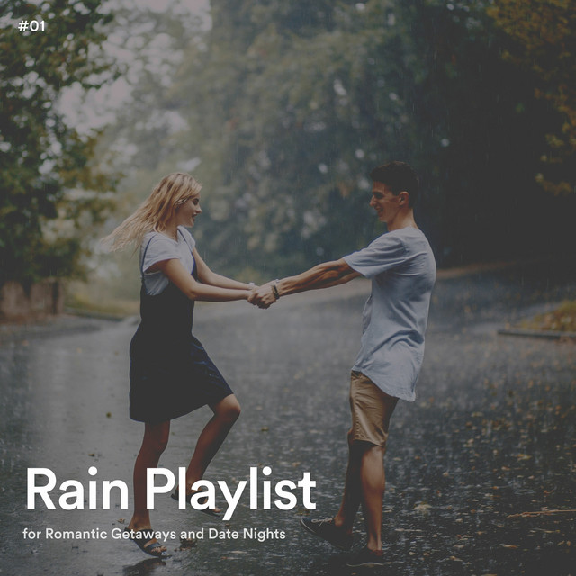 Rain Playlist for Romantic Getaways and Date Nights, Pt. 44 - song and ...