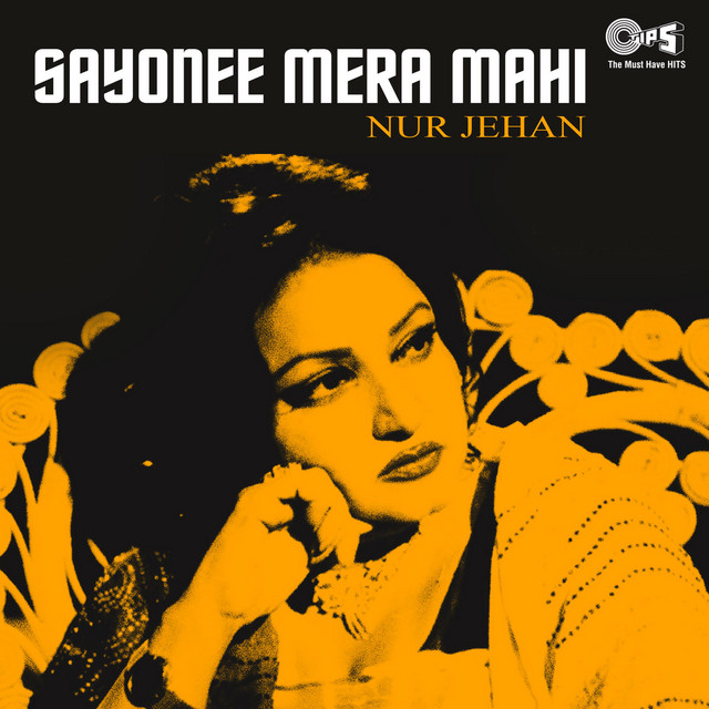 Sayonee Mera Mahi - Album by Noor Jehan | Spotify