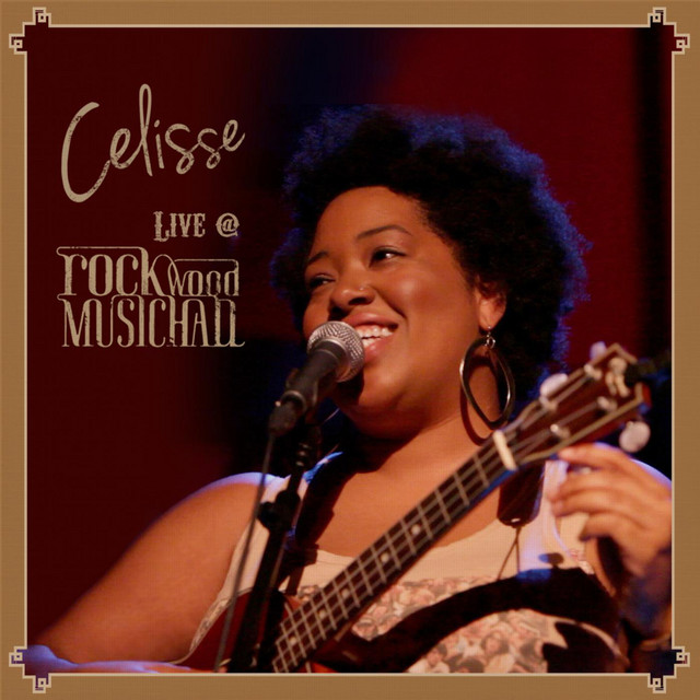 Celisse Live @ Rockwood Music Hall - EP - EP by Celisse Henderson | Spotify