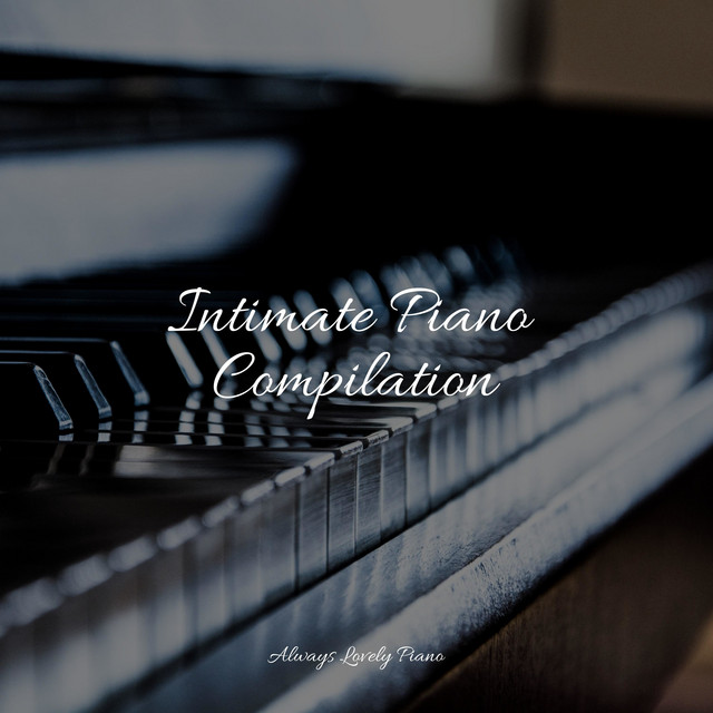 Intimate Piano Compilation - Album by Concentrate with Classical Piano ...