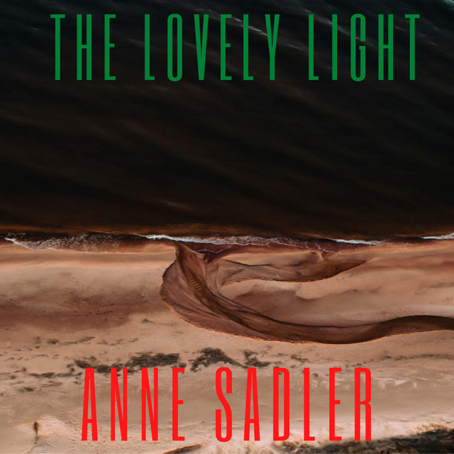 The Lovely Light - Album by Anne Sadler | Spotify