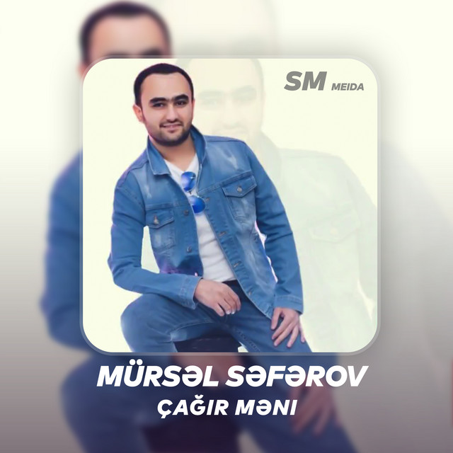 Çağır Məni - Single by Mursel Seferov | Spotify