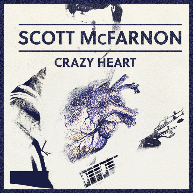 Crazy Heart - song and lyrics by Scott McFarnon | Spotify