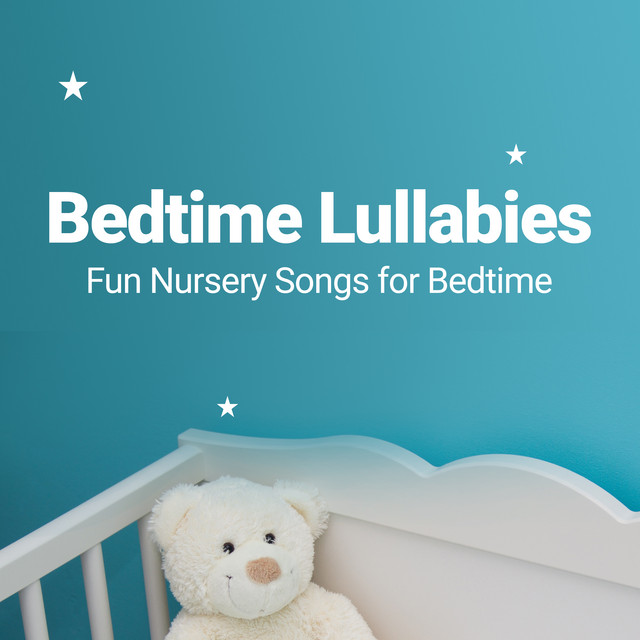 Bedtime Lullabies: Fun Nursery Songs for Bedtime - Album by Bedtime ...