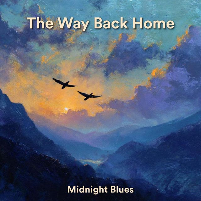 The Way Back Home - Album by Midnight Blues | Spotify