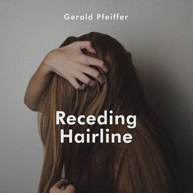 Receding Hairline - Single by Gerald Pfeiffer | Spotify