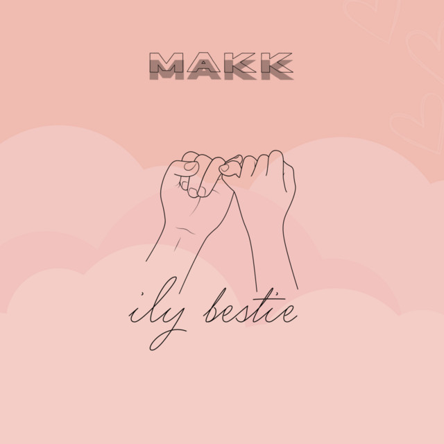 ily bestie - Single by Makk | Spotify