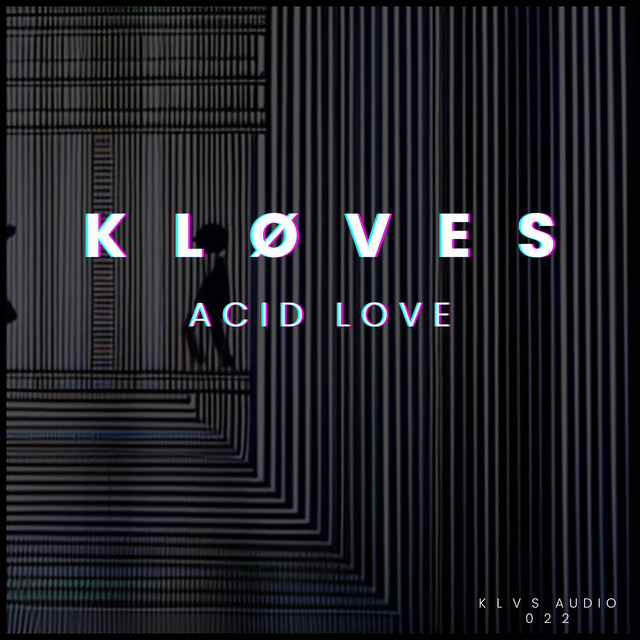Acid Love - Single by Kloves | Spotify