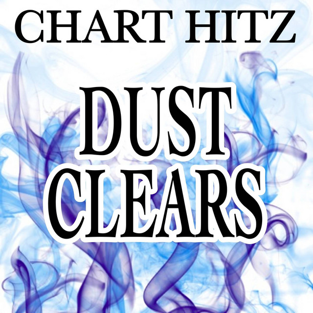 Dust Clears - Tribute to Clean Bandit - Single by Chart Hitz | Spotify