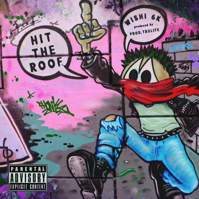 HIT THE ROOF - Single by Wishi 6k | Spotify