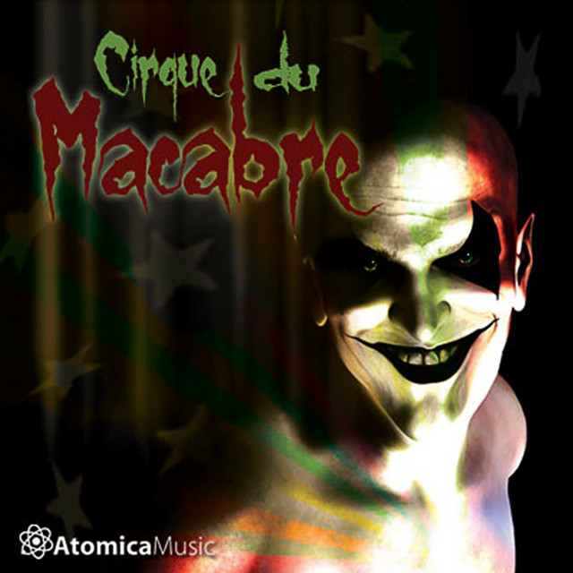Cirque Du Macabre - Album by Atomica Music | Spotify