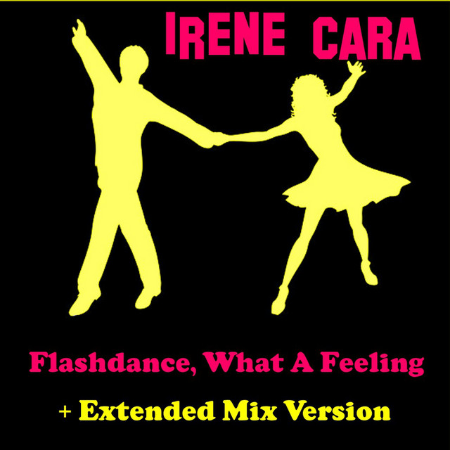 Flashdance, What a Feeling - Single by Irene Cara | Spotify
