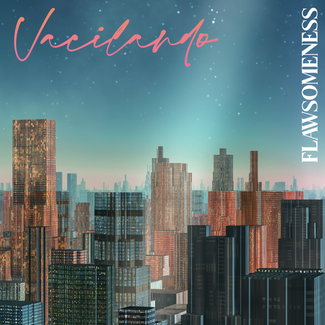 Vacilando - Single by Flawsomeness | Spotify