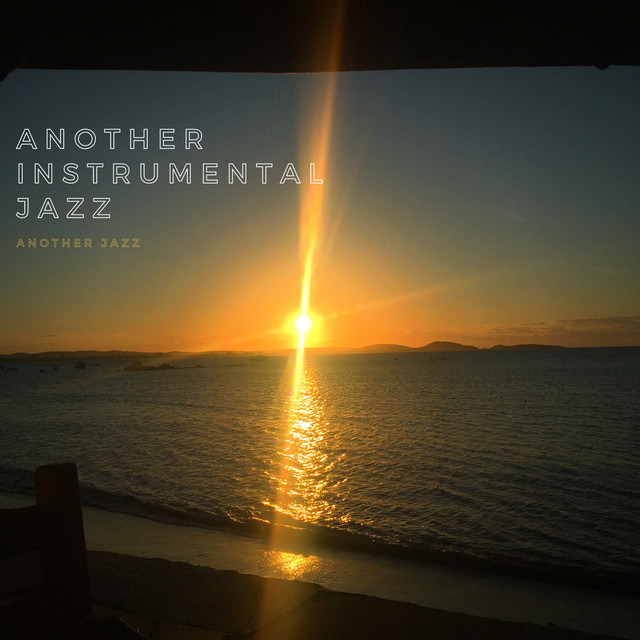 Another Instrumental Jazz - Album by Another Jazz | Spotify