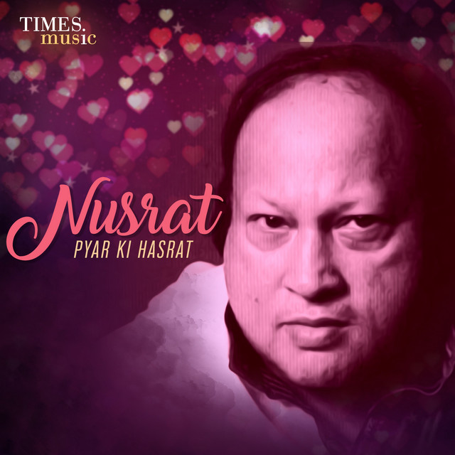 Nusrat - Pyar Ki Hasrat - Album by Nusrat Fateh Ali Khan | Spotify
