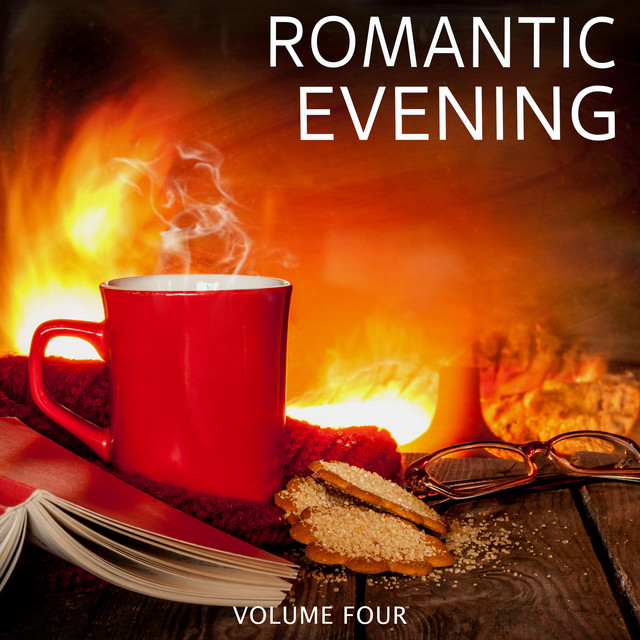 Romantic Evening, Vol. 4 (Finest Selection Of Sensual Lounge & Chill ...