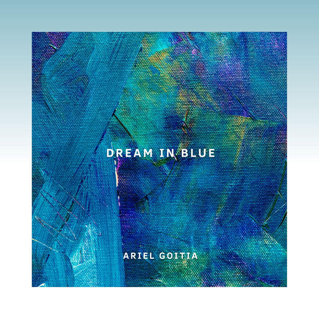 Dream in blue - Single by Ariel Goitia | Spotify