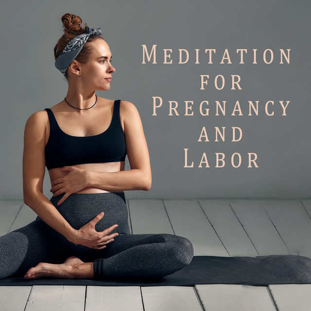 Meditation for Pregnancy and Labor - Album by Pregnancy Relaxation ...