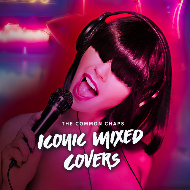 Iconic Mixed Covers - Album by The Common Chaps | Spotify