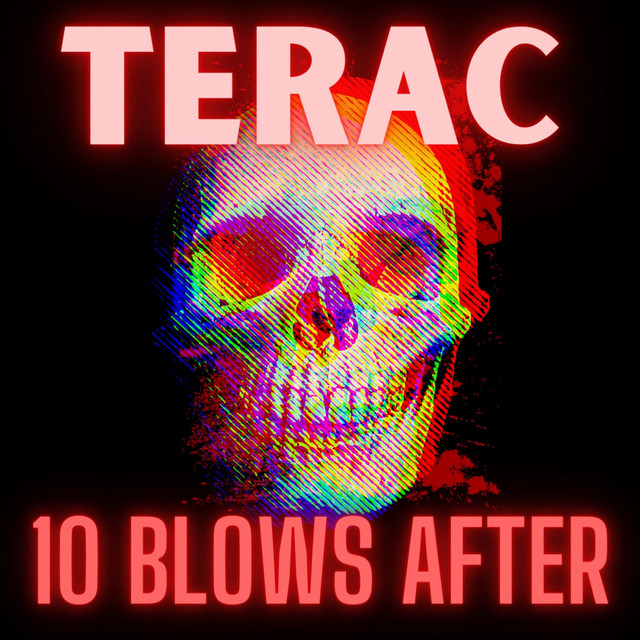Terac - Single by 10BlowsAfter | Spotify