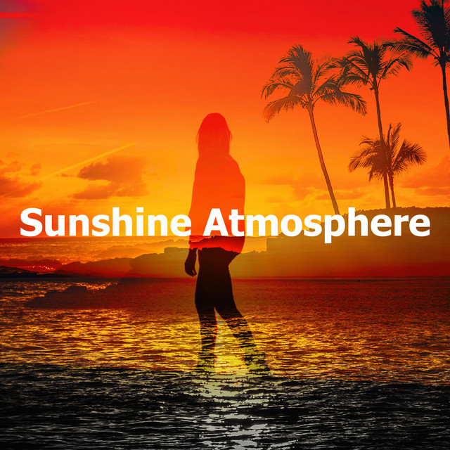 Sunshine Atmosphere - Album by Chillout Lounge Relax | Spotify