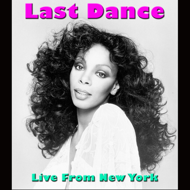 Last Dance (Live From New York) - Compilation by Donna Summer | Spotify
