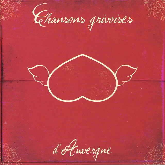 Chansons Grivoises d'Auvergne - Album by Jean-louis Deygan,Martine ...