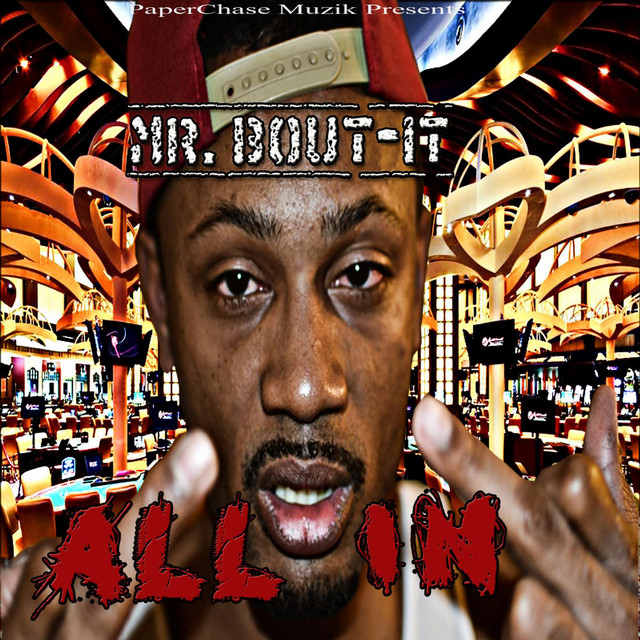 All In - Album by Mr. Bout-It | Spotify