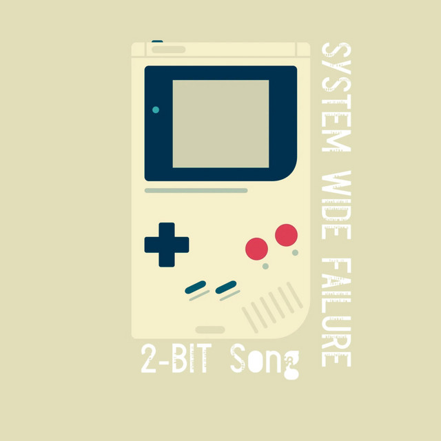 2-Bit Song - Single by System Wide Failure | Spotify