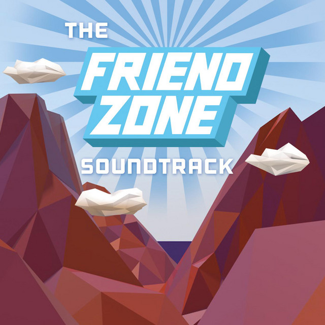 The FriendZone Soundtrack - Album by The Friendzone | Spotify