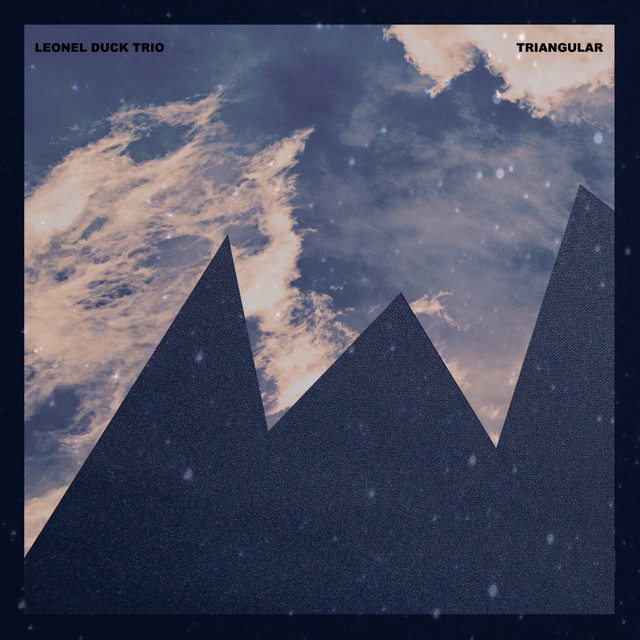 Triangular - Album by Leonel Duck Trio | Spotify