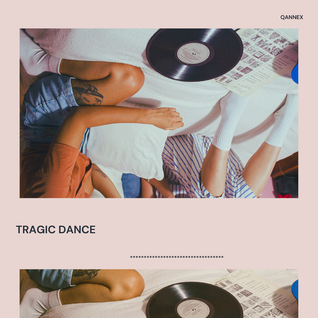 Tragic Dance - EP by Qannex | Spotify