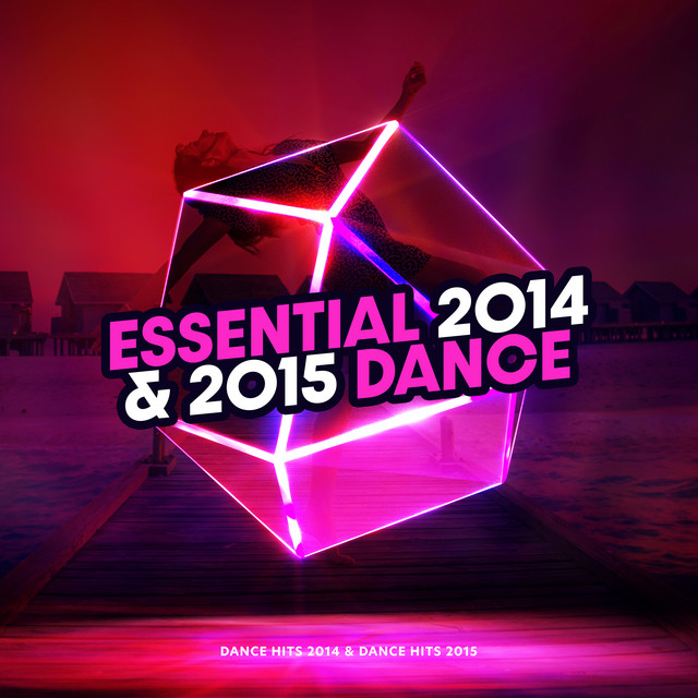 Essential 2014 & 2015 Dance - Album by Dance Hits 2014 & Dance Hits ...
