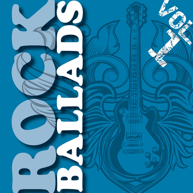 Rock Ballads, Vol. 1 - Compilation by Various Artists | Spotify