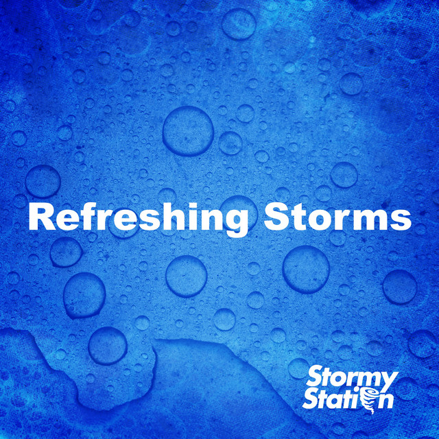 Refreshing Storms - Album by Stormy Station | Spotify