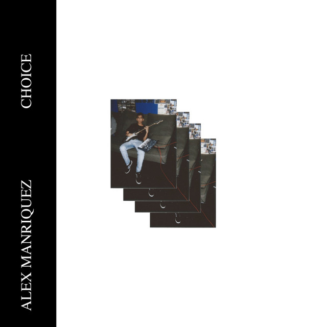 Choice - Single by Alex Manriquez | Spotify