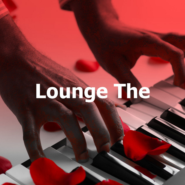 Lounge The - Album by Lounge relax | Spotify