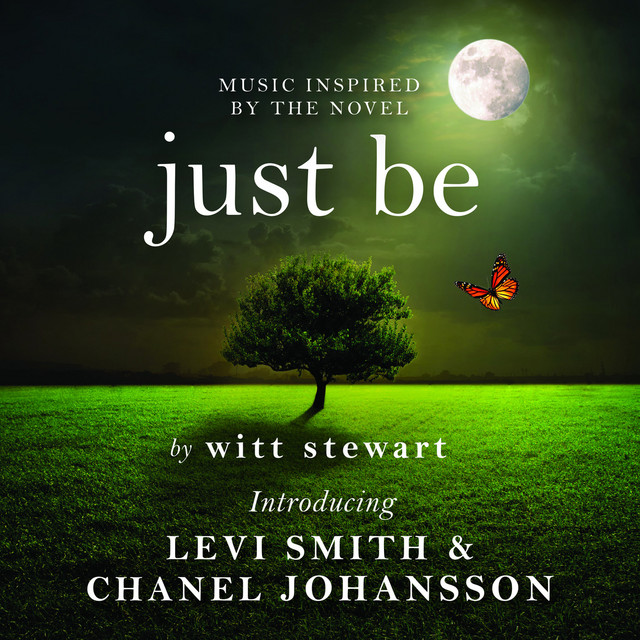 Music Inspired by the Novel Just Be by Witt Stewart - Compilation by ...