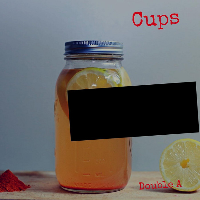 Cups - Single by Double A | Spotify